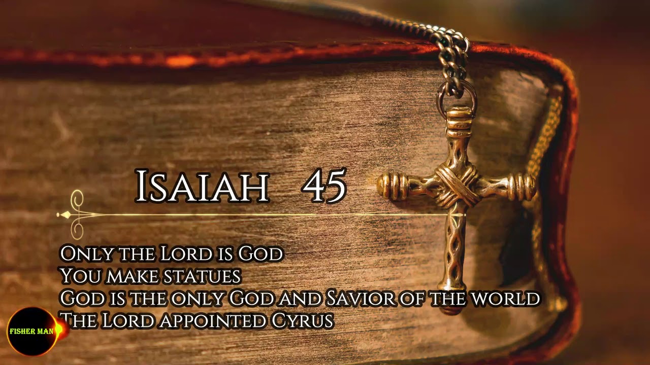 Isaiah 45 - YouTube