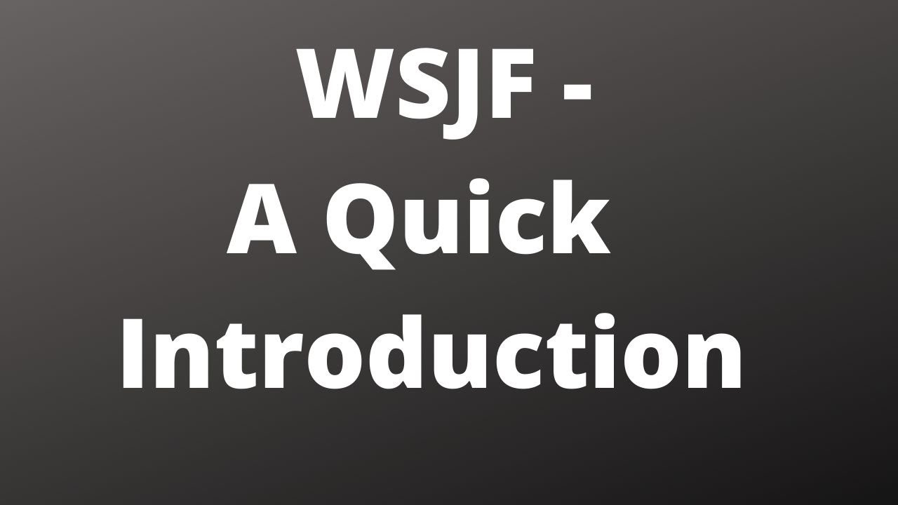 Prioritisation using WSJF | scaled agile framework | SAFe | how to ...