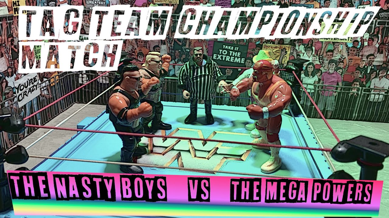 The Nasty Boys VS The Mega Powers / Action Figure Tag Team Championship ...