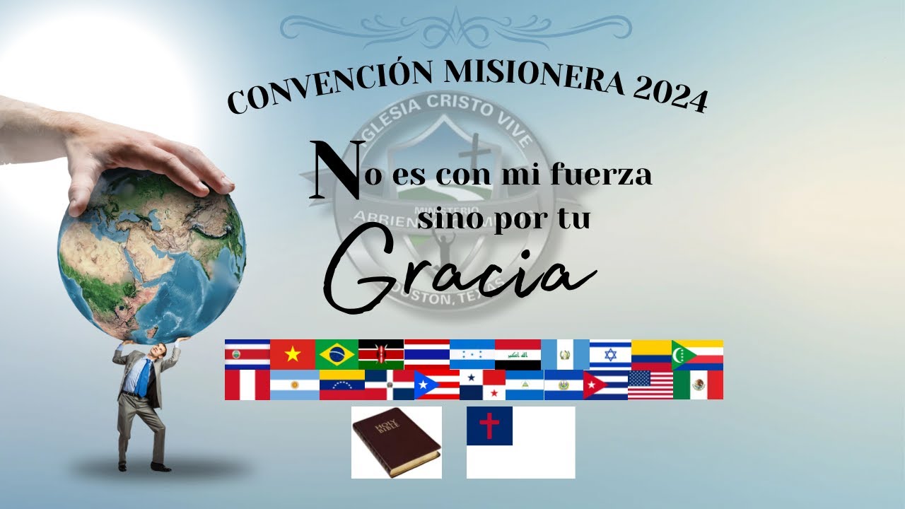 No Es Con Mi Fuerza, Sino Por Tu Gracia // Convención Misionera 2024 ...