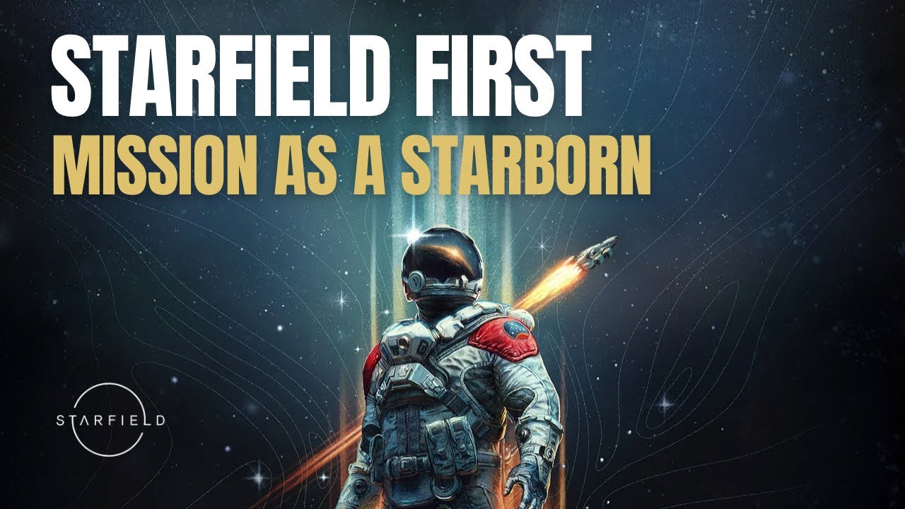 Starfield First Mission As A Starborn - YouTube