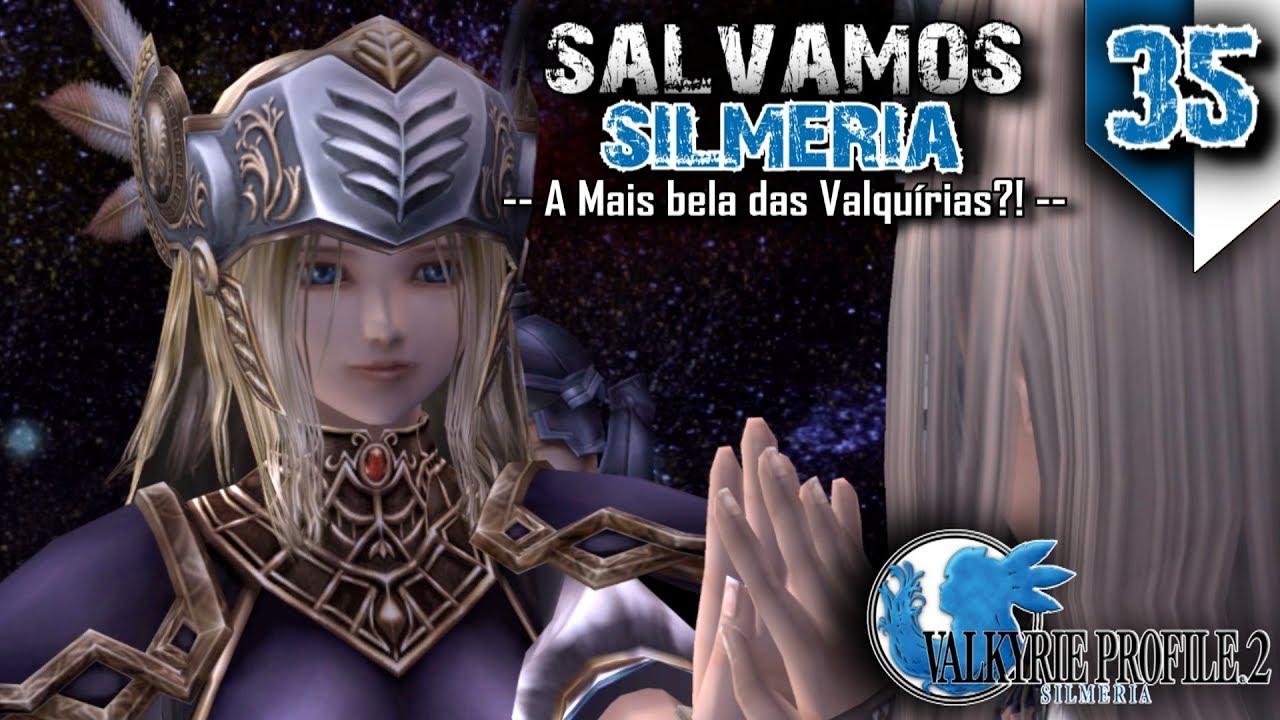 VALKYRIE PROFILE 2 - Silmeria #35 | "Salvamos Silmeria - A Valquíria ...