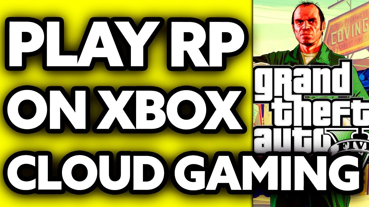 How To Play GTA RP on Xbox Cloud Gaming? (2025) - YouTube
