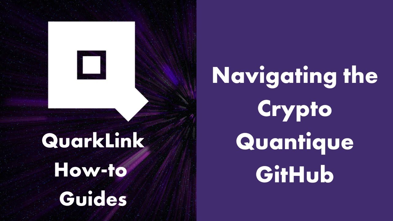 Navigating the Crypto Quantique GitHub - QuarkLink How-to Guides - YouTube
