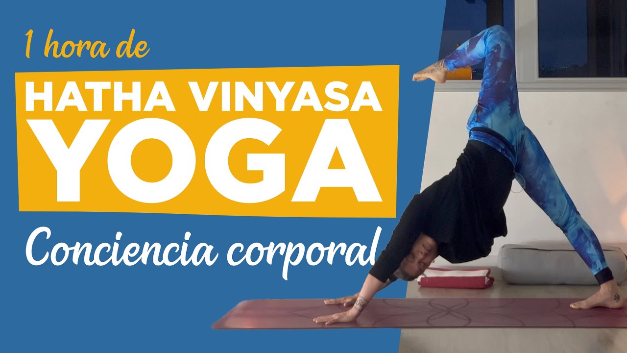 Hatha Vinyasa Yoga - Práctica Guiada para la Relajación y Conciencia del Cuerpo | 1 hora Youtube ...