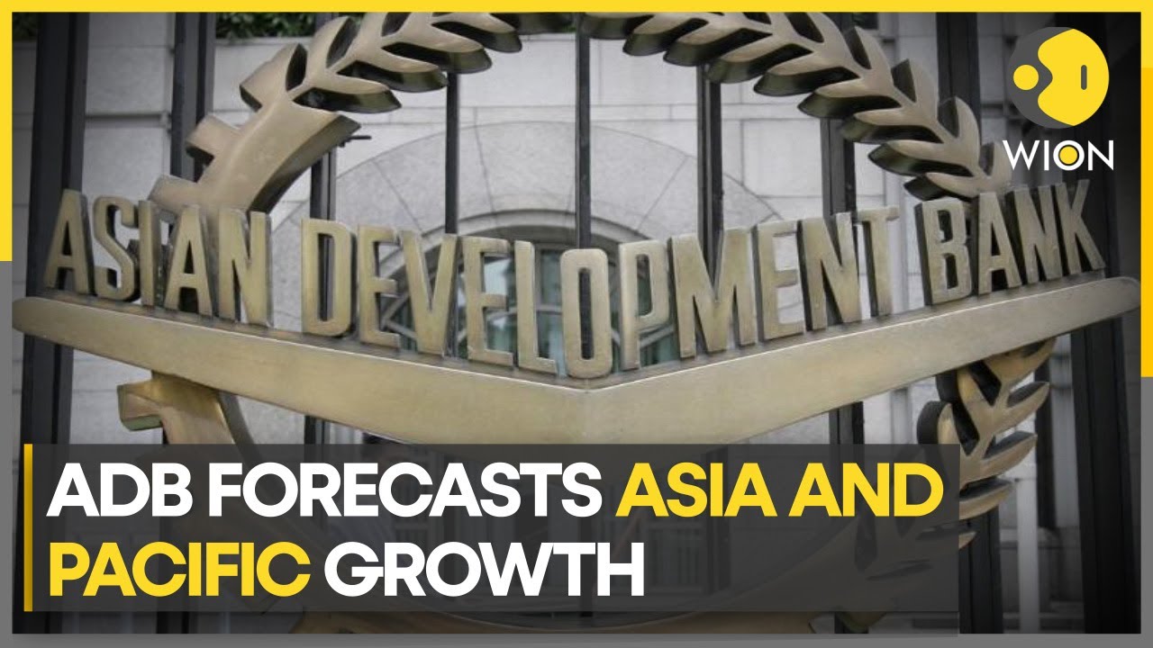 ADB says Asia and Pacific to grow by 4.8% in 2023 & 2024 | Latest ...