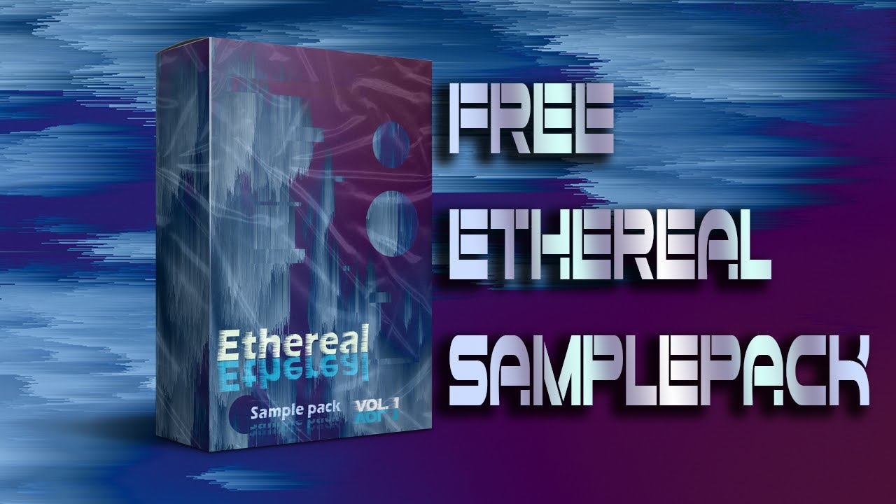 Free Sample pack/Loop kit | Ethereal sample pack Vol.1 - YouTube