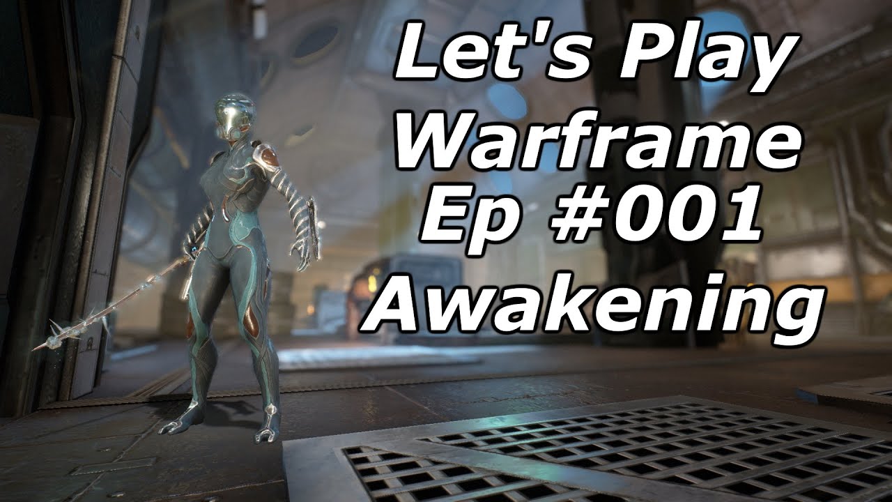 Warframe Awakening | Let's Play Ep #1 - YouTube