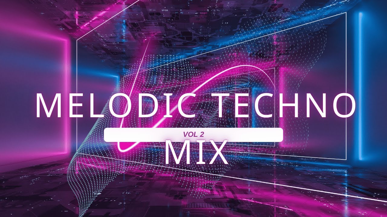 Melodic Techno Mix Vol 2 - YouTube