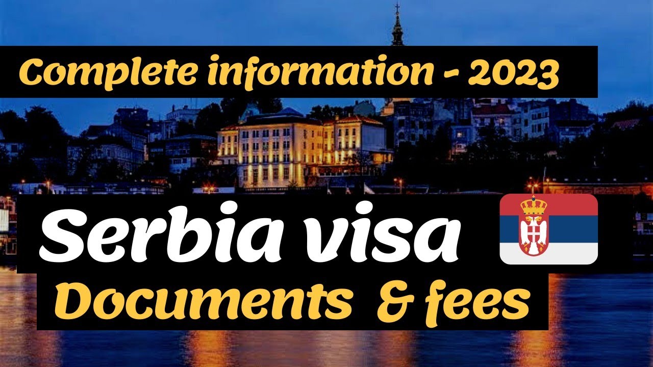 Serbia visa 2023 | serbia visa update |serbia visa documents - YouTube