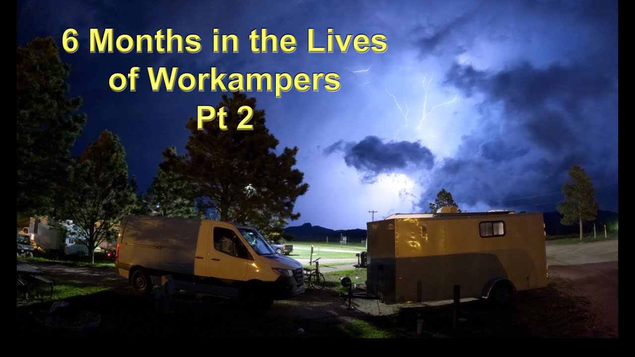 6 Months in the Lives of Workampers Part 2 - YouTube