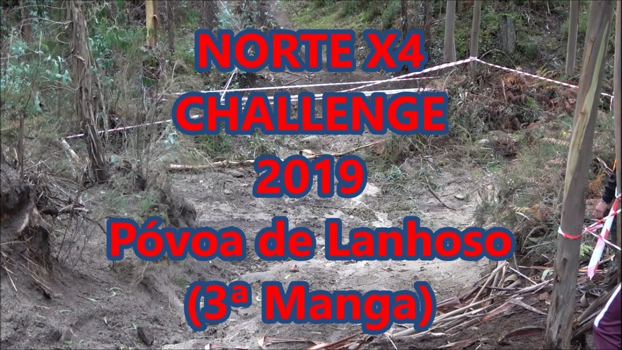 NORTE X4 CHALLENGE 2019 Póvoa de Lanhoso - 3ª Manga (Parte 1/6) - YouTube