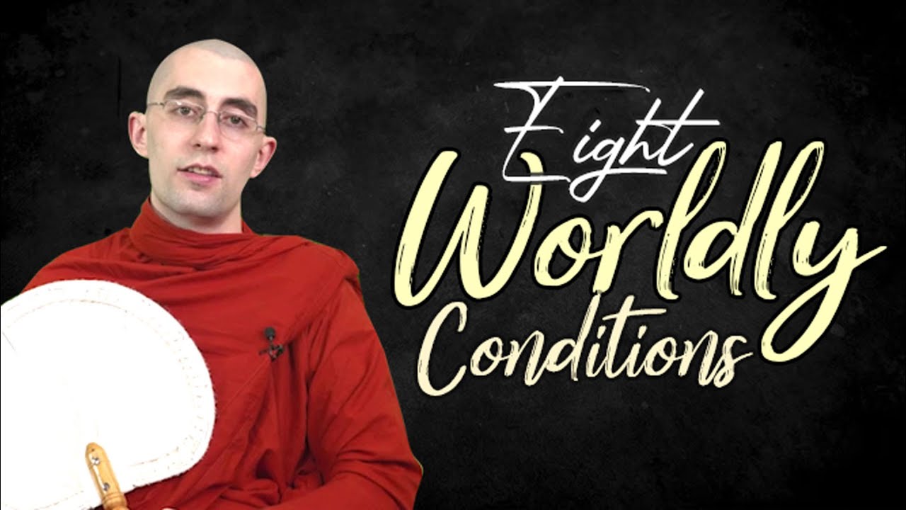 Eight Worldly Conditions ! | Buddhism In English - YouTube