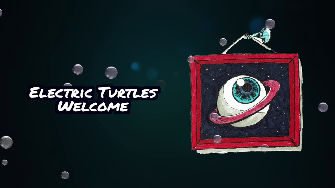 ELECTRIC TURTLES - WELCOME // "BIRTH" (2018) - YouTube