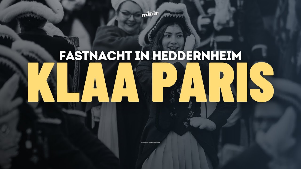 Klaa Paris - Fastnacht in Heddernheim - YouTube