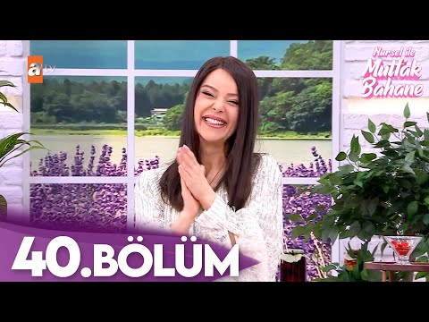 Nursel ile Mutfak Bahane | 25 Nisan 2025 Cuma - 4. Sezon