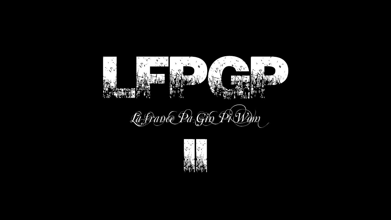 DONSTAY Prophet'la - #LFPGP2 Feat DJ BLEEK (La France Pa Gin Pi Wom ...