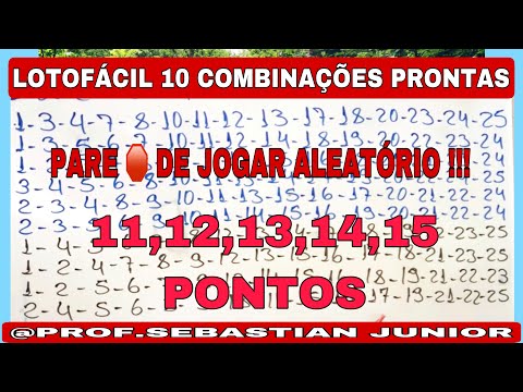 LOTOFÁCIL - 10 COMBINAÇÕES PRONTAS COM AS 25 DEZENAS - @PROF.SEBASTIAN JUNIOR