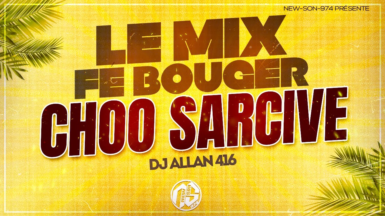 DJ ALLAN 416 - LE MIX FAIT BOUGER CHOO SARCIVE (2023) - YouTube
