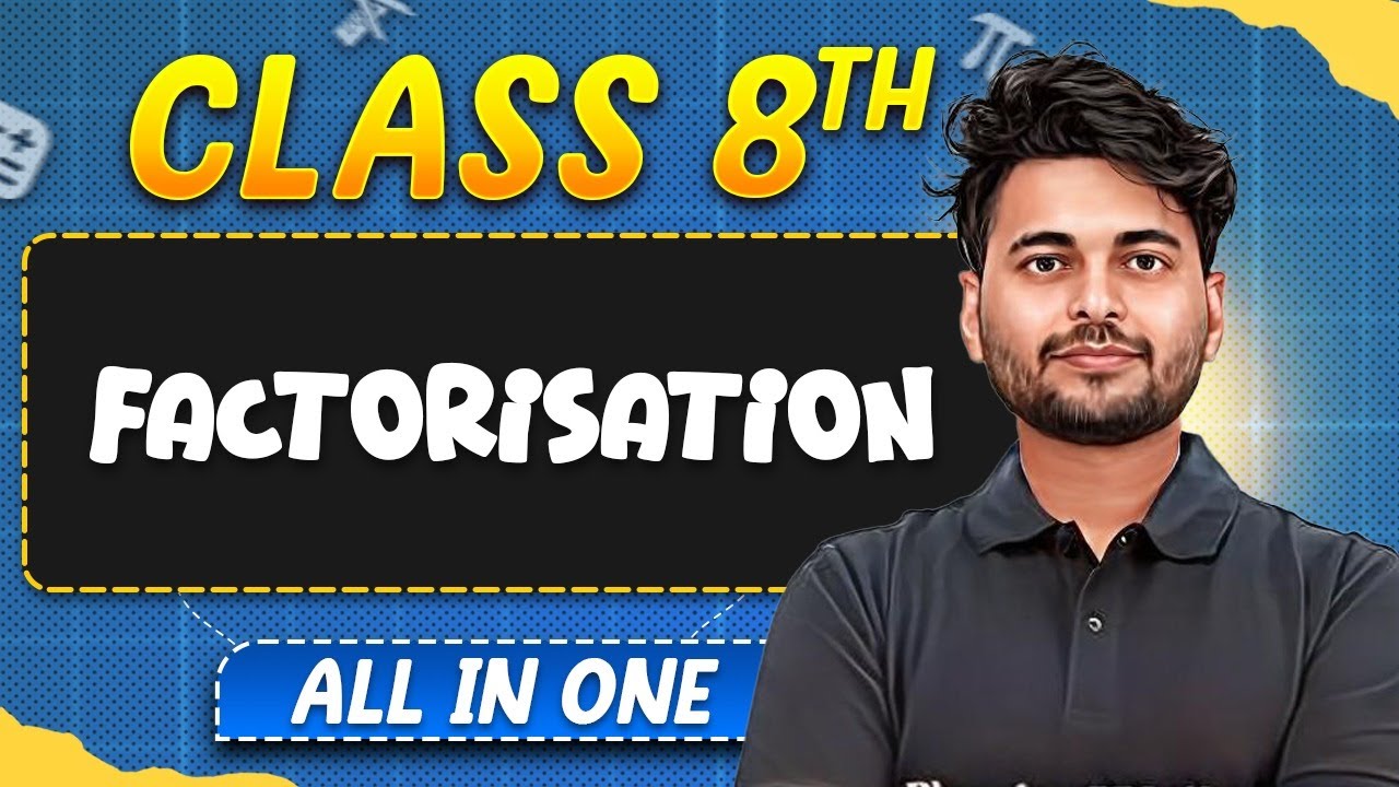 Factorisation in 1 Shot | Maths | All in One | Class 8th Complete Revision 🥳 - YouTube