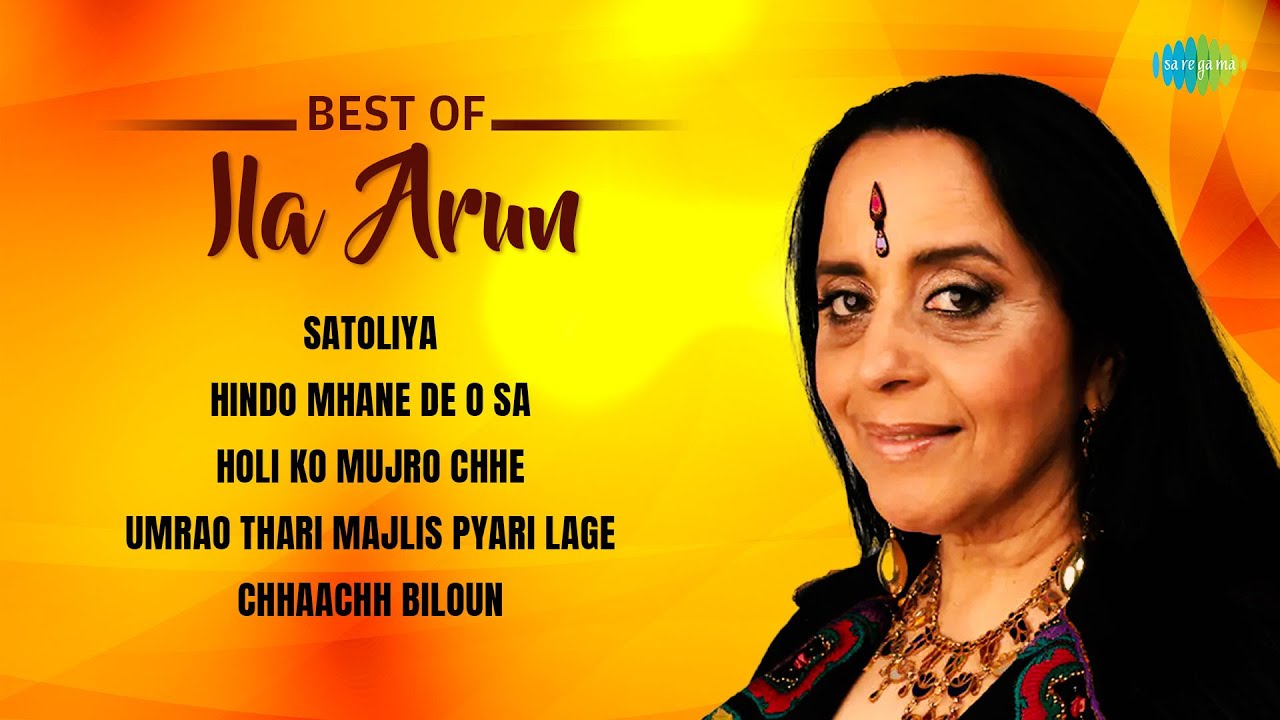Best of Ila Arun || Satoliya || Hindo Mhane De O Sa || Holi Ko Mujro ...