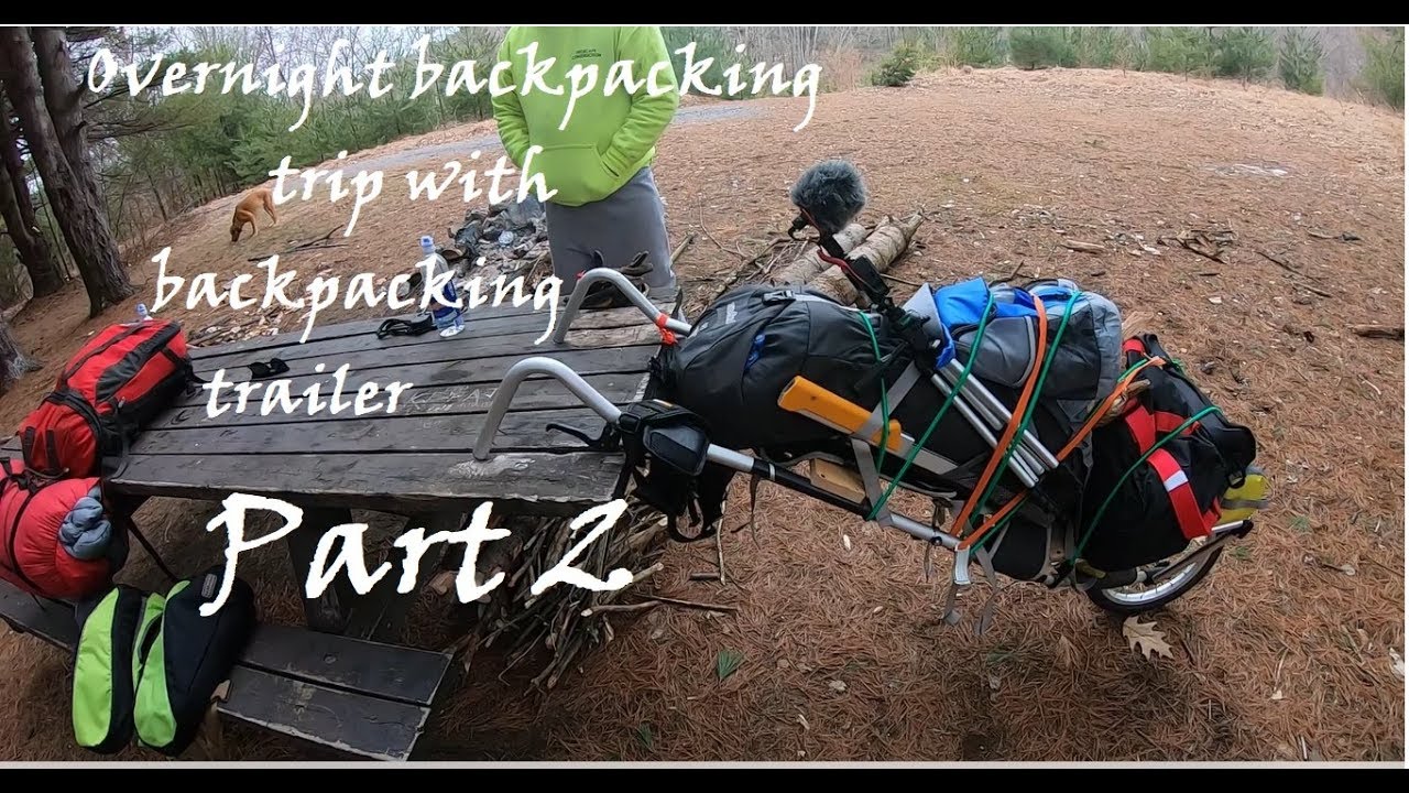 Overnight backpacking with backpacking trailer Part 2 - YouTube