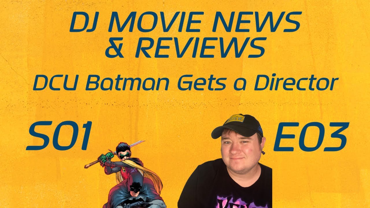 DCU Batman Gets A Director?! DJ Movie News and Reviews S01E03 - YouTube