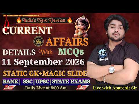 11 September 2026 Current Affairs|Daily Current Affairs|Current Affairs Today|By Aparchit Sir