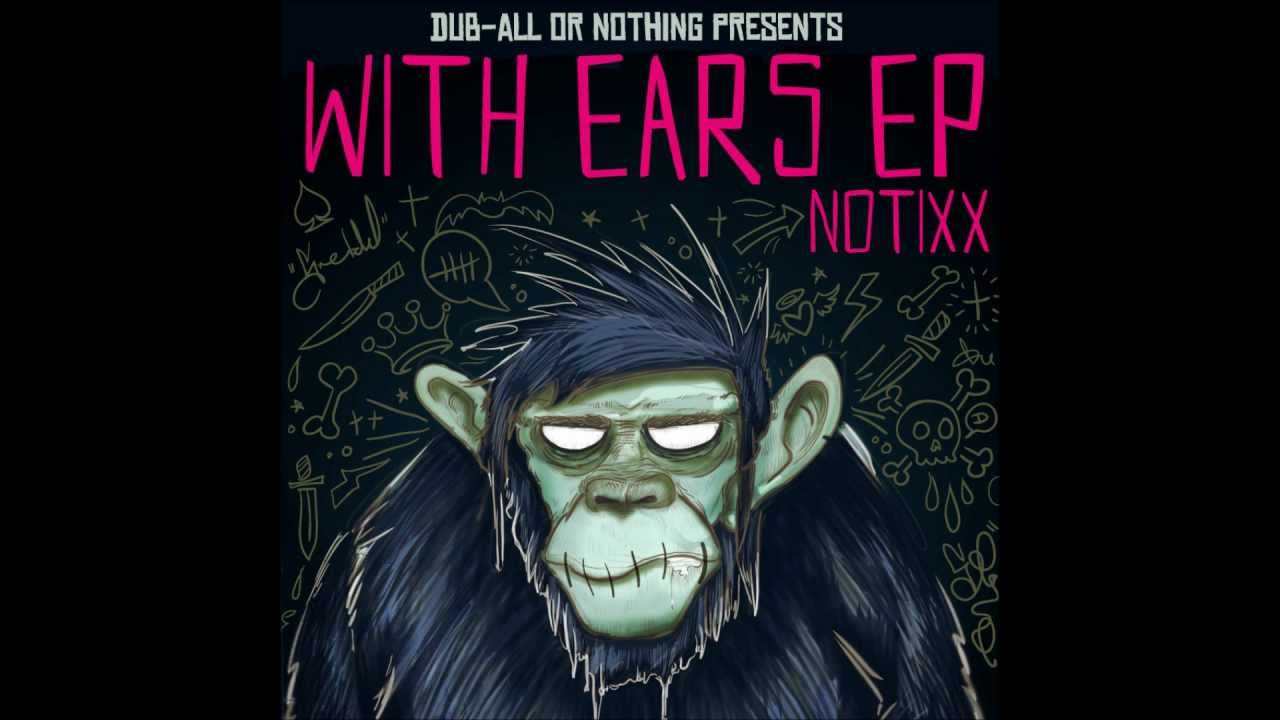 Notixx - With Ears EP - YouTube