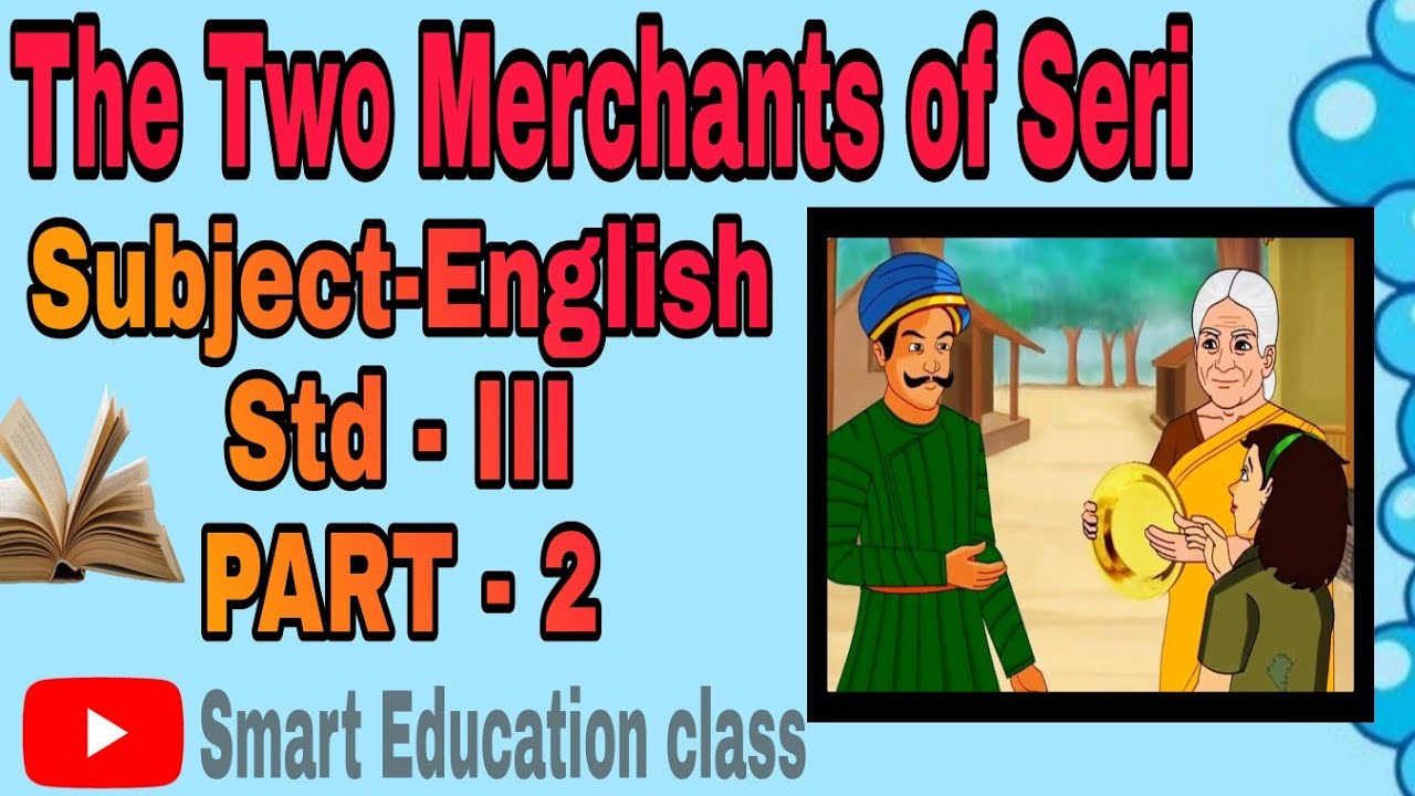 STD-3/English Reading Part2/The Two Merchants of Seri/English Medium ...