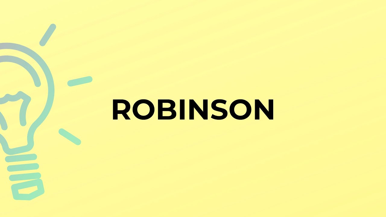 What is the meaning of the word ROBINSON? - YouTube
