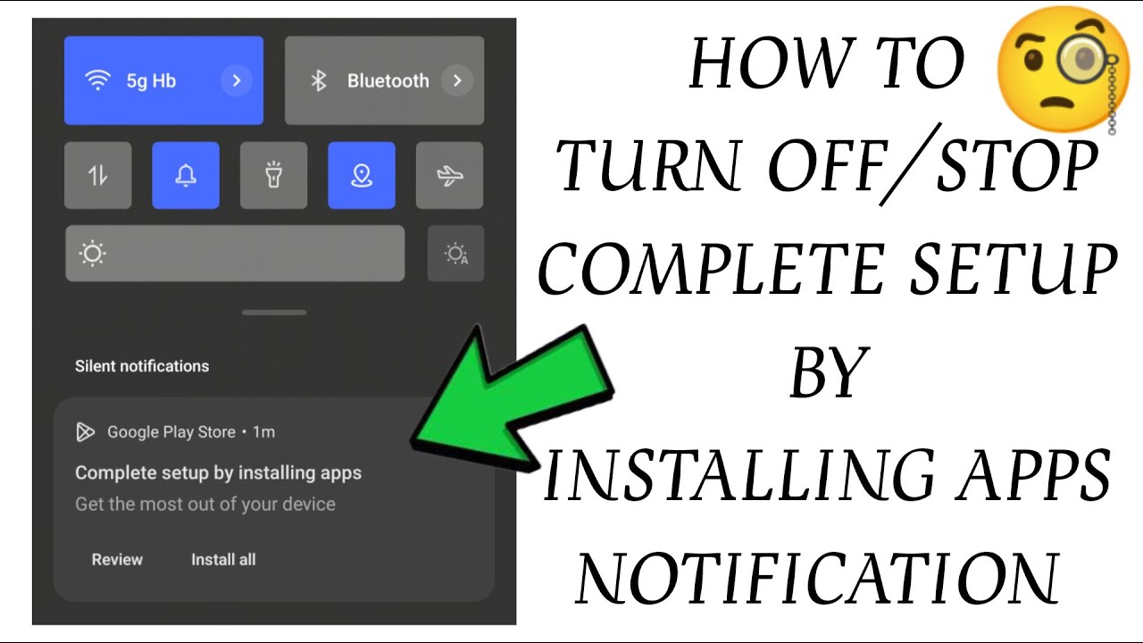 How To "Turn Off/ Stop Complete setup by installing apps notification ...