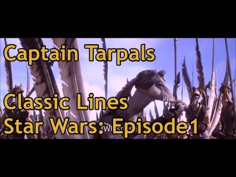 Classic Captain Tarpals Lines - Star Wars: Episode 1 (HD) - YouTube