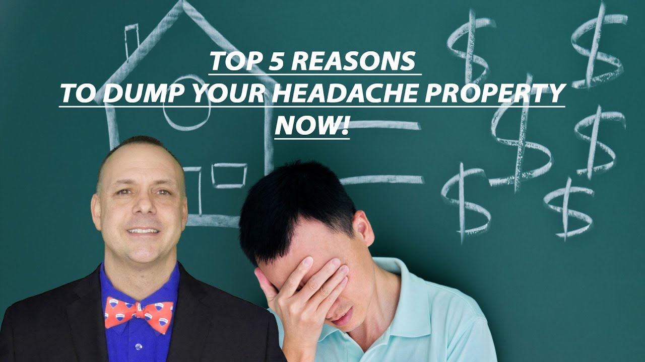 STRATEGIC REAL ESTATE MOVES |TOP 5 REASONS TO SELL YOUR HEADACHE ...