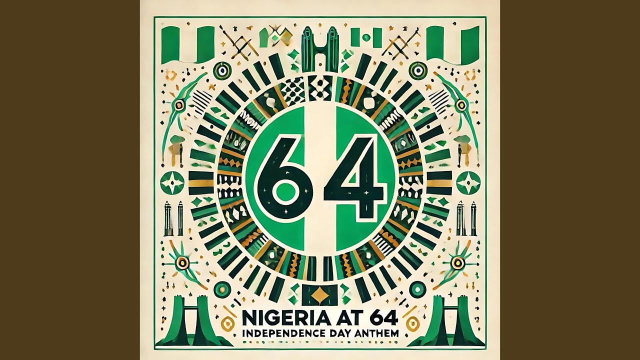 Nigeria at 64 (Independence Day Anthem) - YouTube