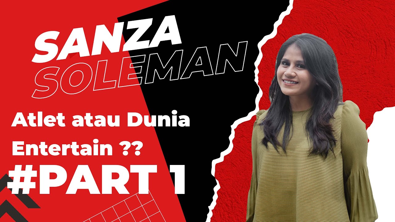 #EPISODE5 SANZA SOLEMAN : ATLET ATAU DUNIA ENTERTAIN ??? #sanzasoleman - YouTube