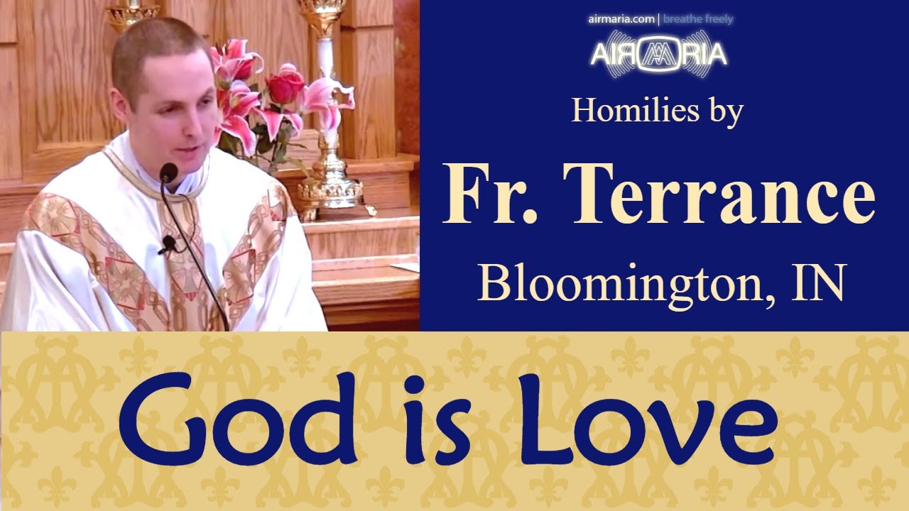 Love: Divine Attributes #13 - Jun 16 - Homily - Fr Terrance - YouTube