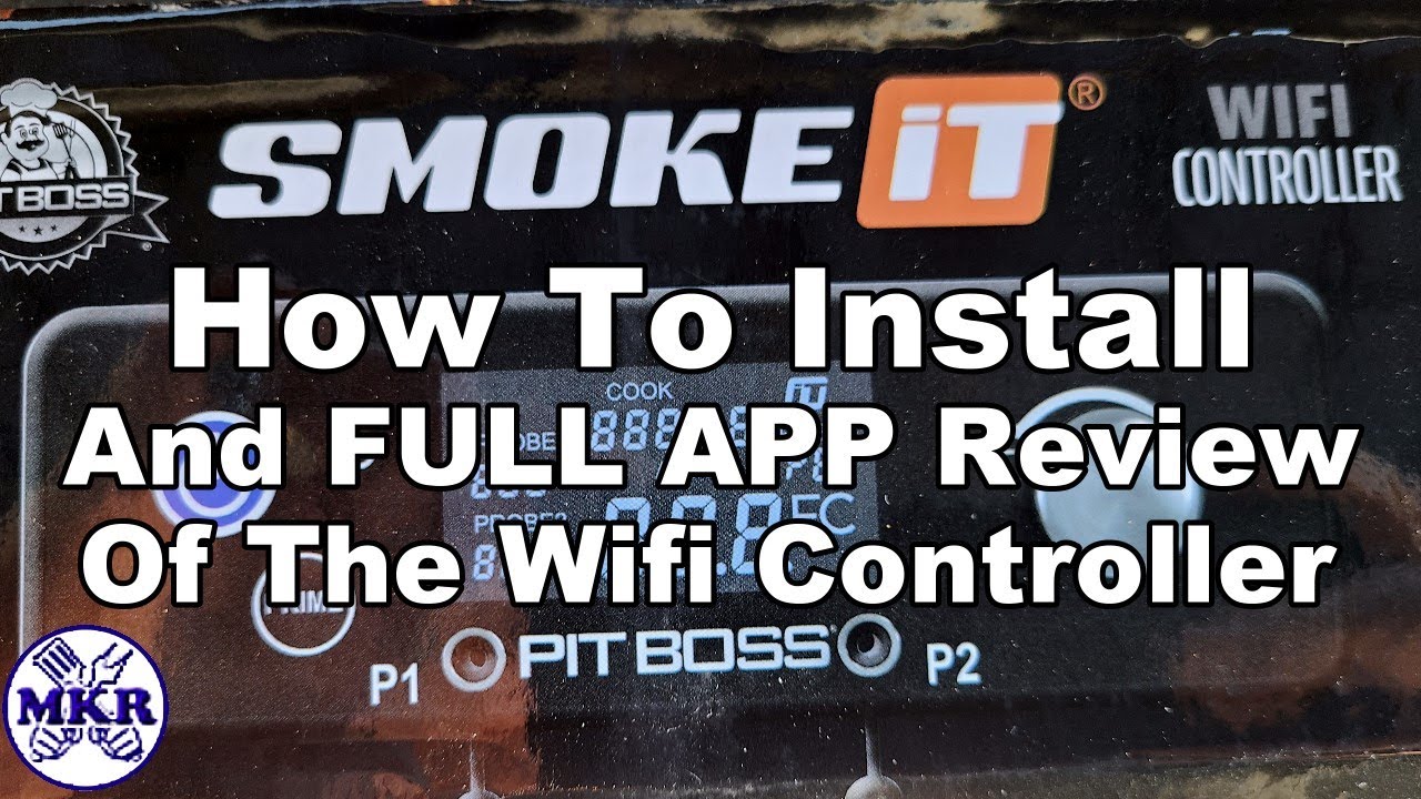 Pit Boss SMOKE iT Wifi Controller Install and FULL APP Review | Man ...