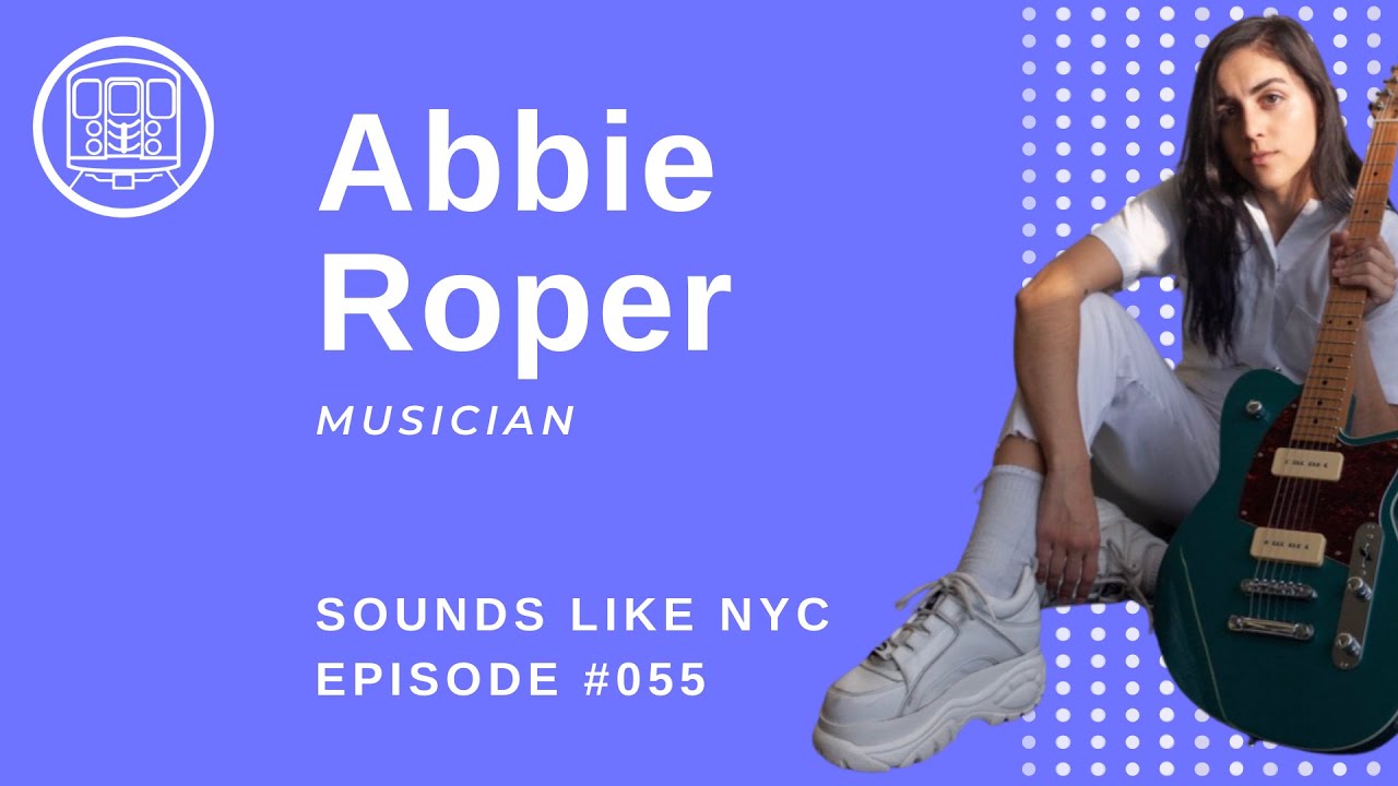 How Does a Musician Find Their Sound: Abbie Roper│Sounds Like NYC Ep ...