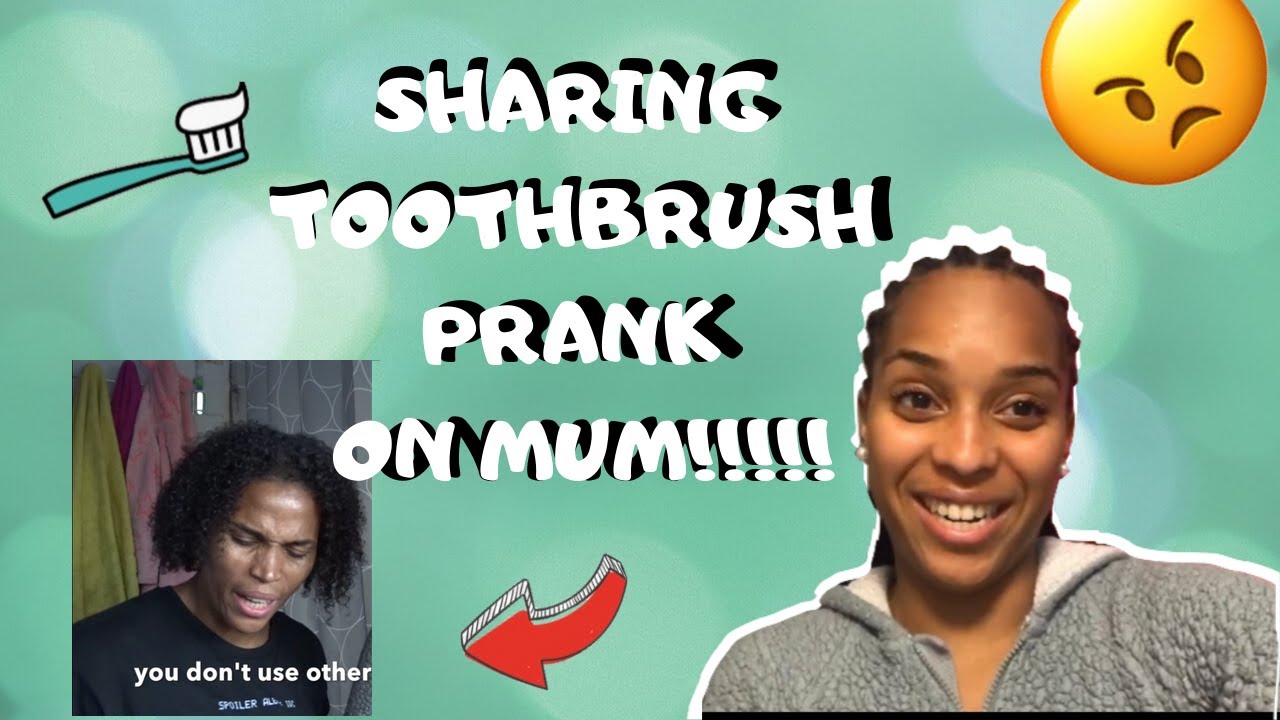 SHARING TOOTHBRUSH PRANK ON MUM!!!!!! **HILARIOUS** - YouTube