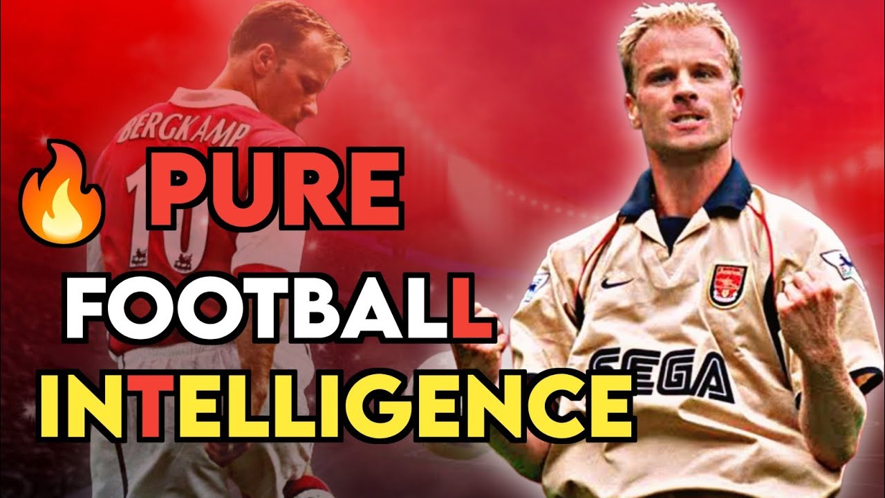 Why Dennis Bergkamp Was Football’s Most Intelligent Genius - YouTube