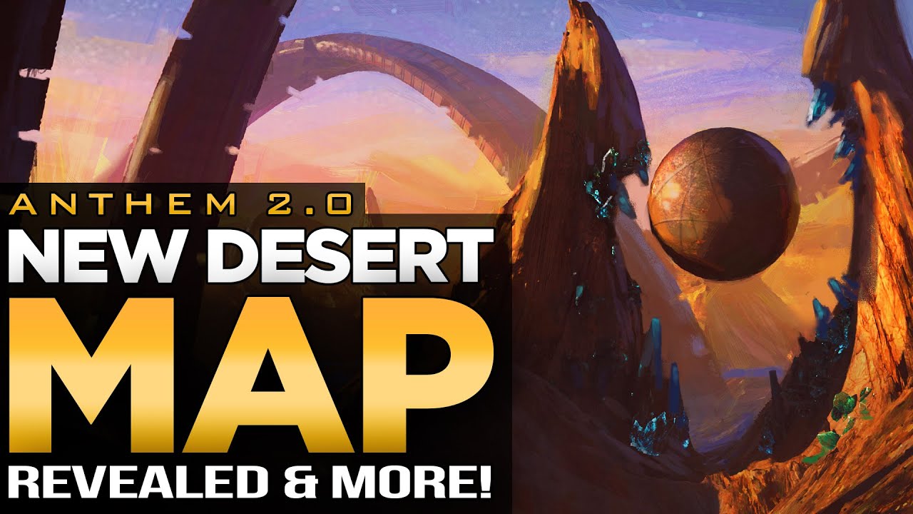 Anthem 2.0 | New Loot Vault, Desert Map & More! - YouTube