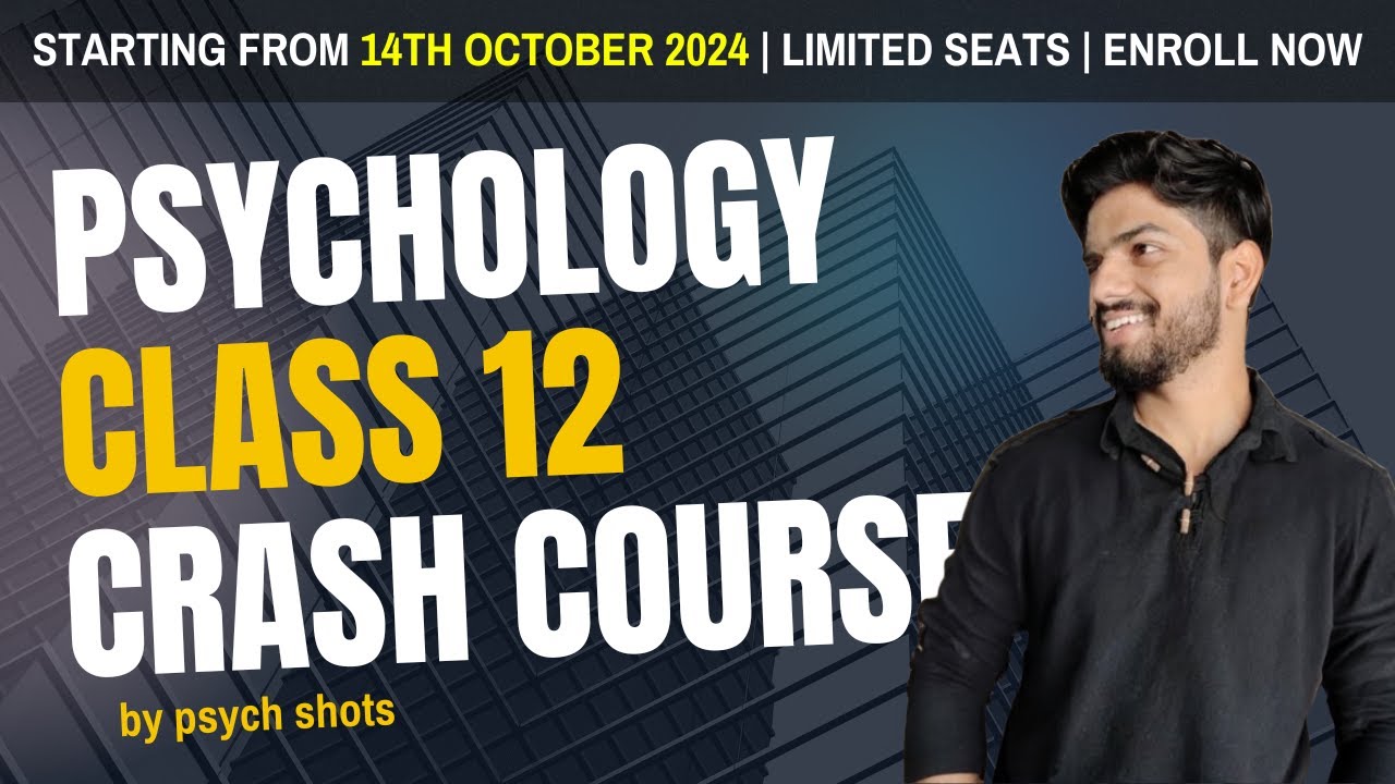 Psychology Class 12 Crash Course 2024-25 | CBSE Syllabus, Tests ...