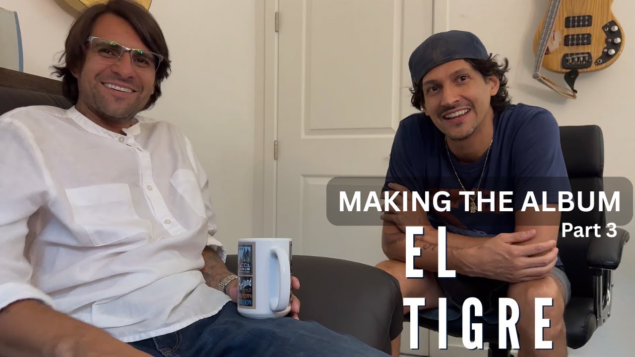 Making The Album: El Tigre Part 3 (Interview w/ Moncivaiz Brothers ...