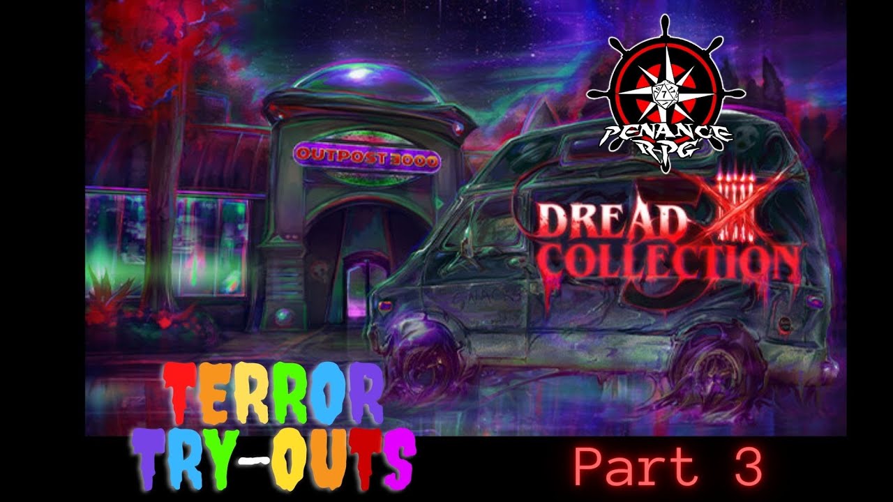 Terror Try Outs - Dread X Collection 5 (Part 3) | Penance RPG - YouTube