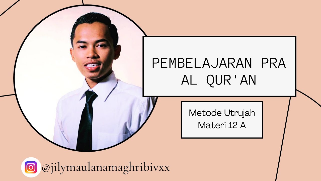 BELAJAR PRA AL-QUR'AN || METODE UTRUJAH, MATERI KE-12 A. ||Ust. Jily ...