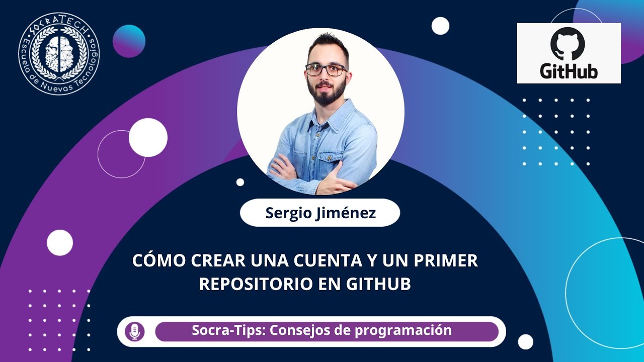 SocraTips - Cómo crear una cuenta en GitHub - SocraTech - YouTube