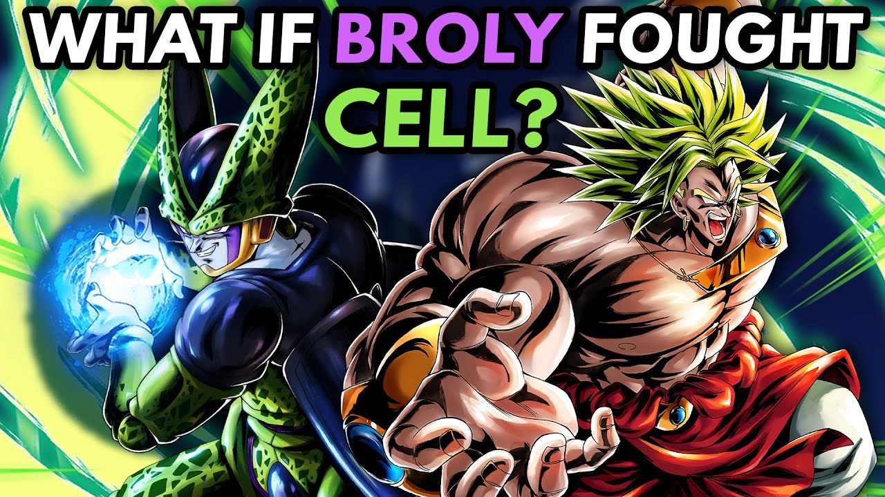 What if BROLY Fought CELL? (WhIMs #31) - YouTube