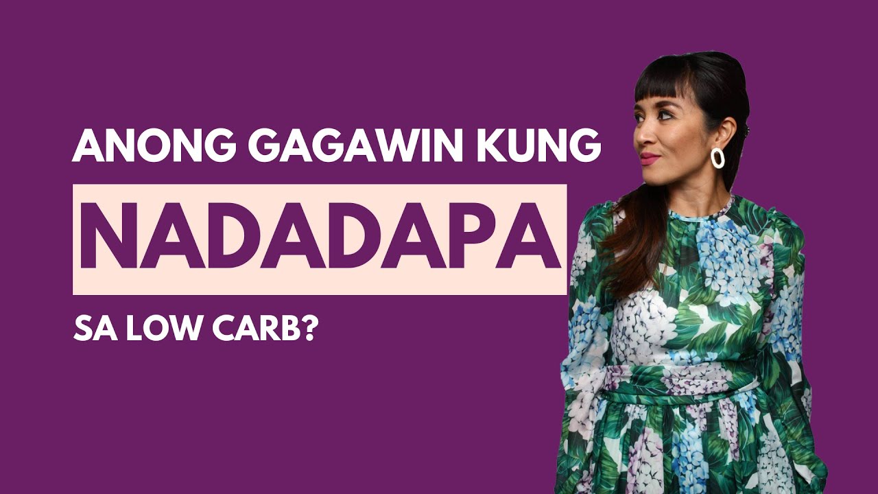 Nadadapa sa LoCarb, Anong Gagawin? - YouTube