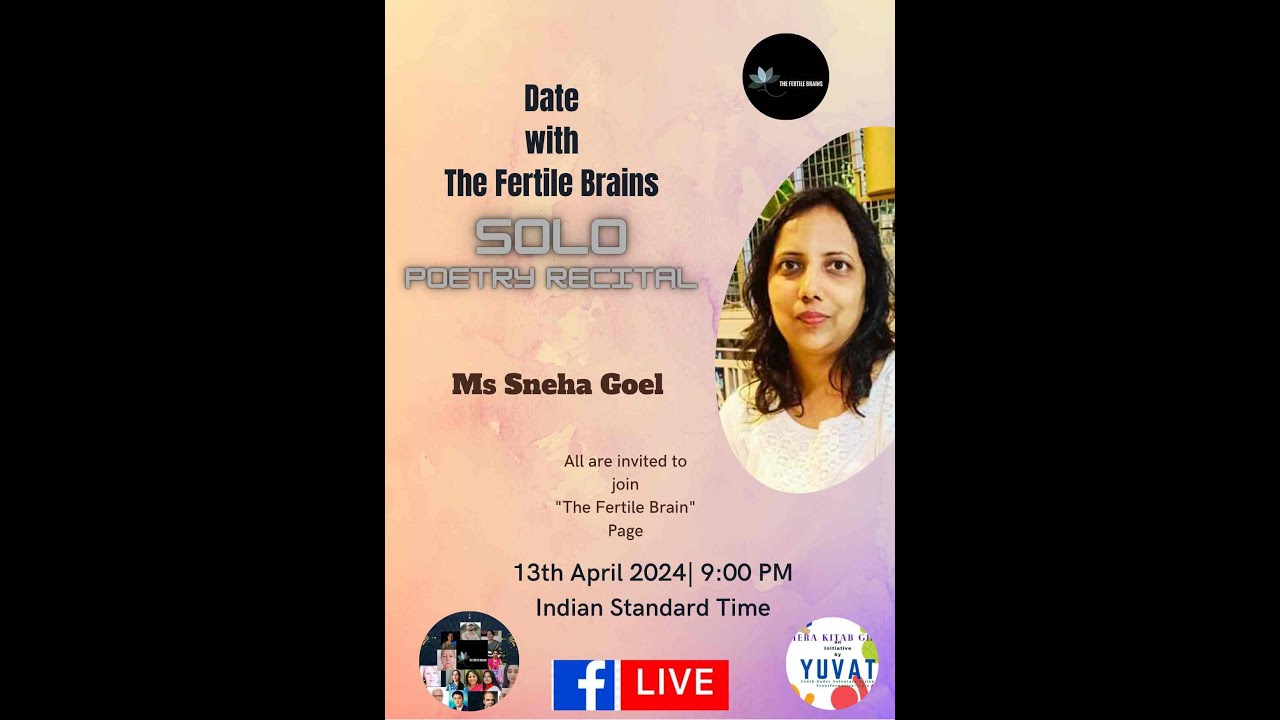 Date with " The Fertile Brains" a solo poetry recital by Ms Sneha Goel ...